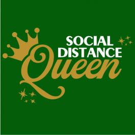 Social Distance Queen