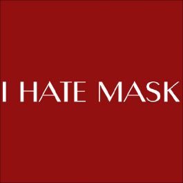 I Hate Mask